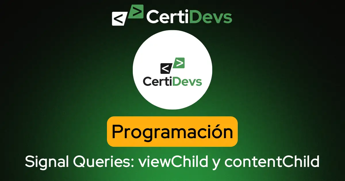Signal queries en Angular: uso de viewChild y contentChild
