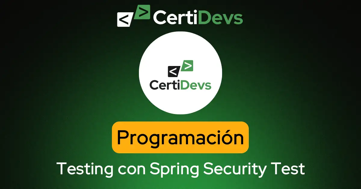 Testing con Spring Security Test: anotaciones y protección CSRF