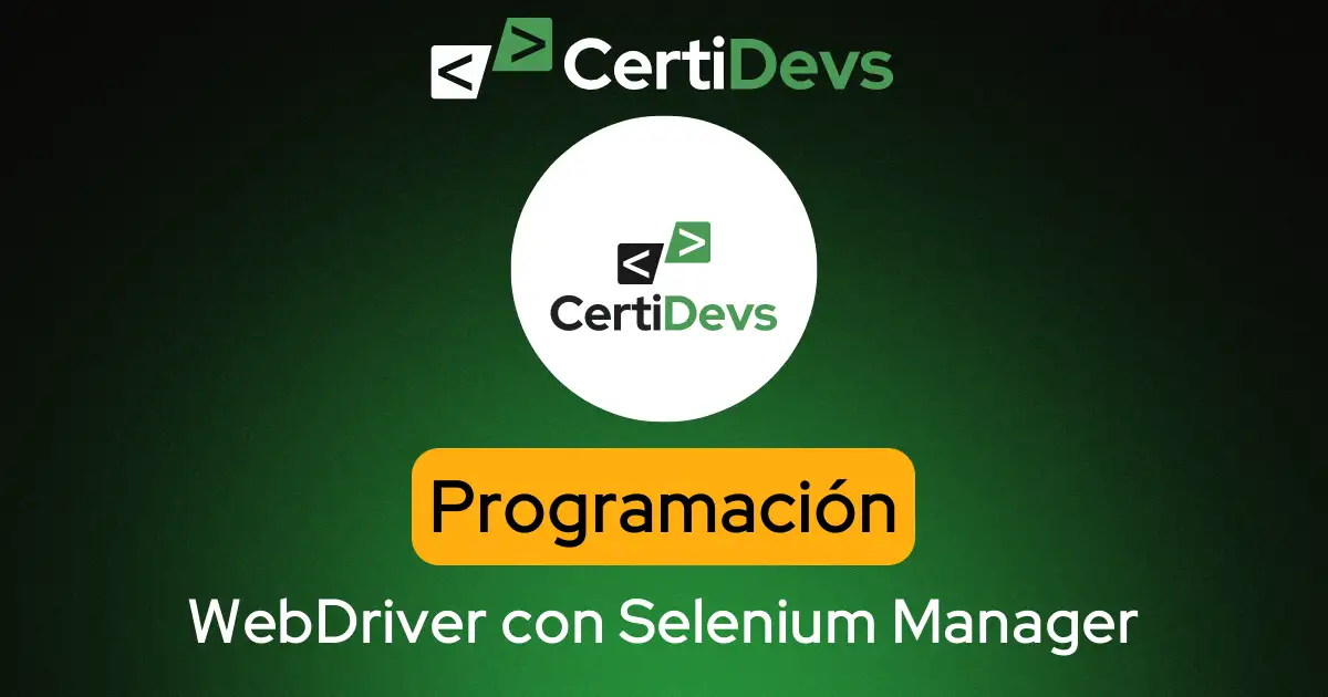 WebDriver con Selenium Manager y ciclo de vida explicado